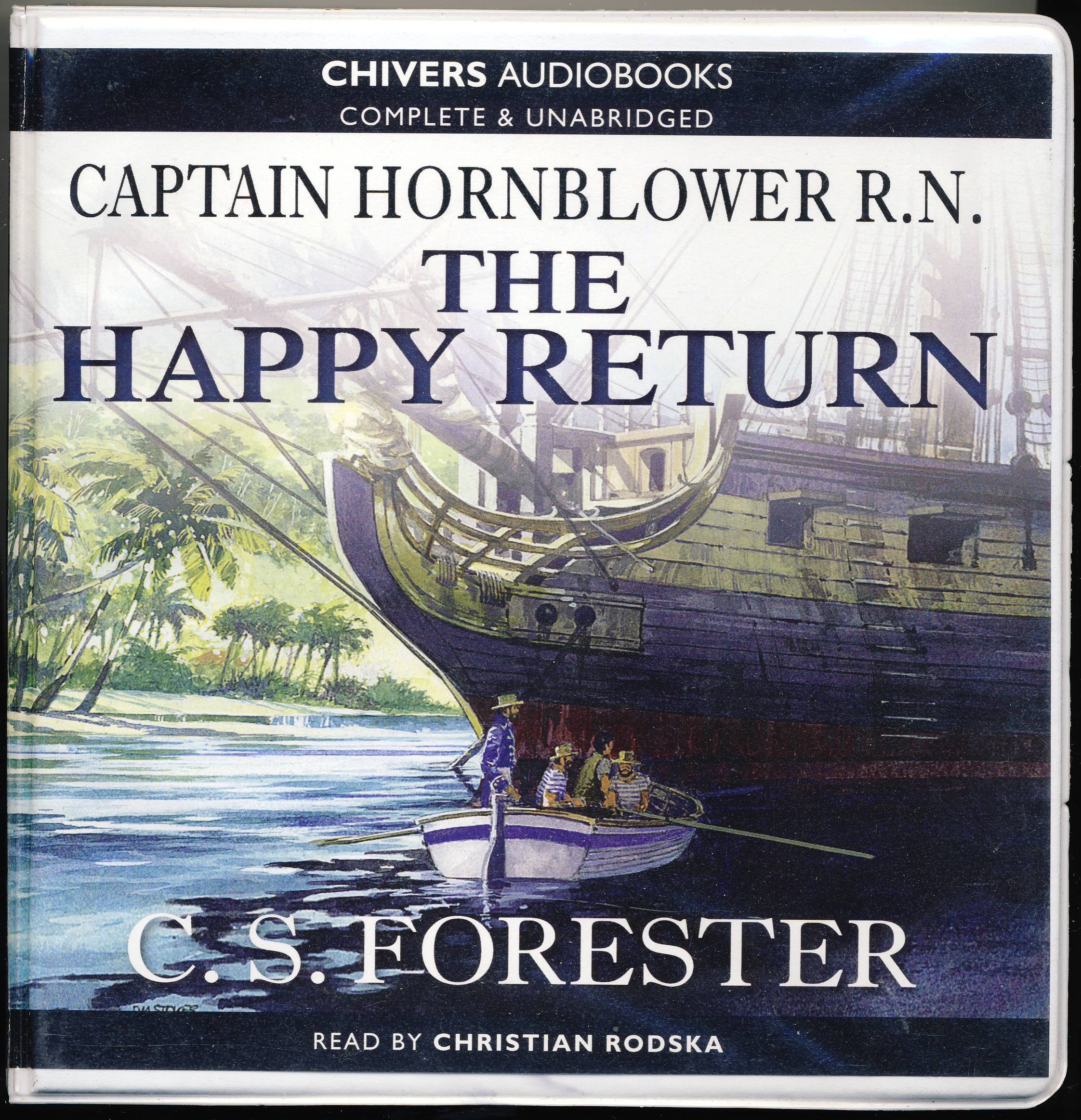 Captain Hornblower R. N. The Happy Return by C. S. Forester Unabridged ...