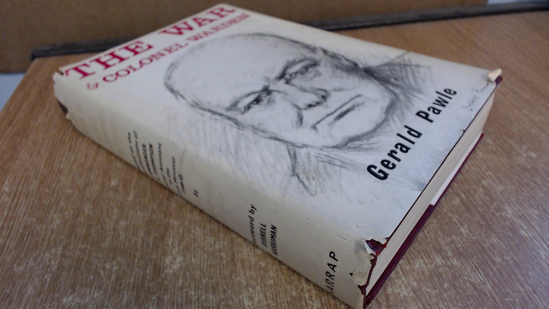 The War and Colonel Warden: based on the recollections of Commander C.R ...