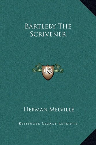 Bartleby the Scrivener by Herman Melville by Herman Melville | Goodreads