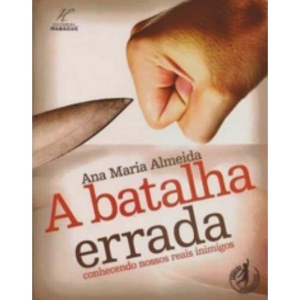 A Batalha Errada by Ana Maria Almeida | Goodreads