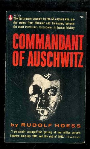 Commandant of Auschwitz by Rudolf Höss | Goodreads