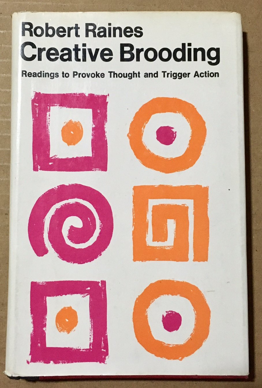 Creative Brooding by Robert Raines | Goodreads