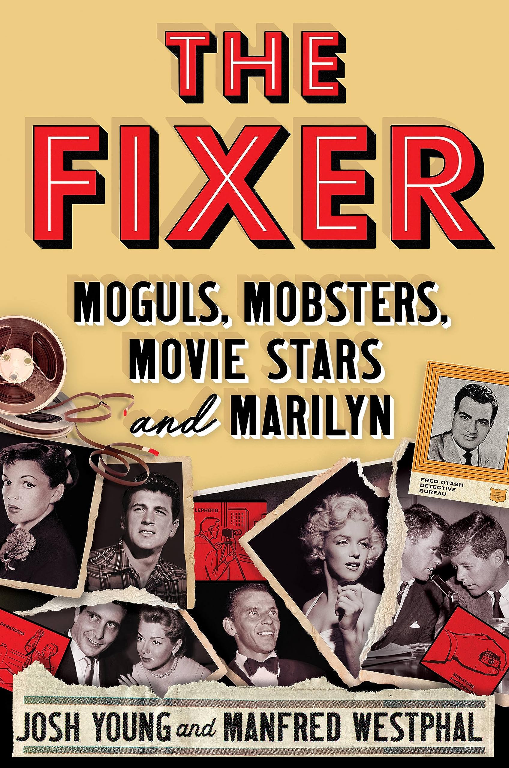The Fixer: Moguls, Mobsters, Movie Stars, and Marilyn by Josh Young | Goodreads