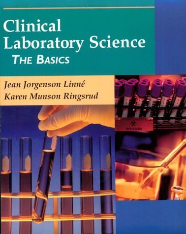 Clinical Laboratory Science: The Basics by Jean Jorgenson Linne BS MT ...