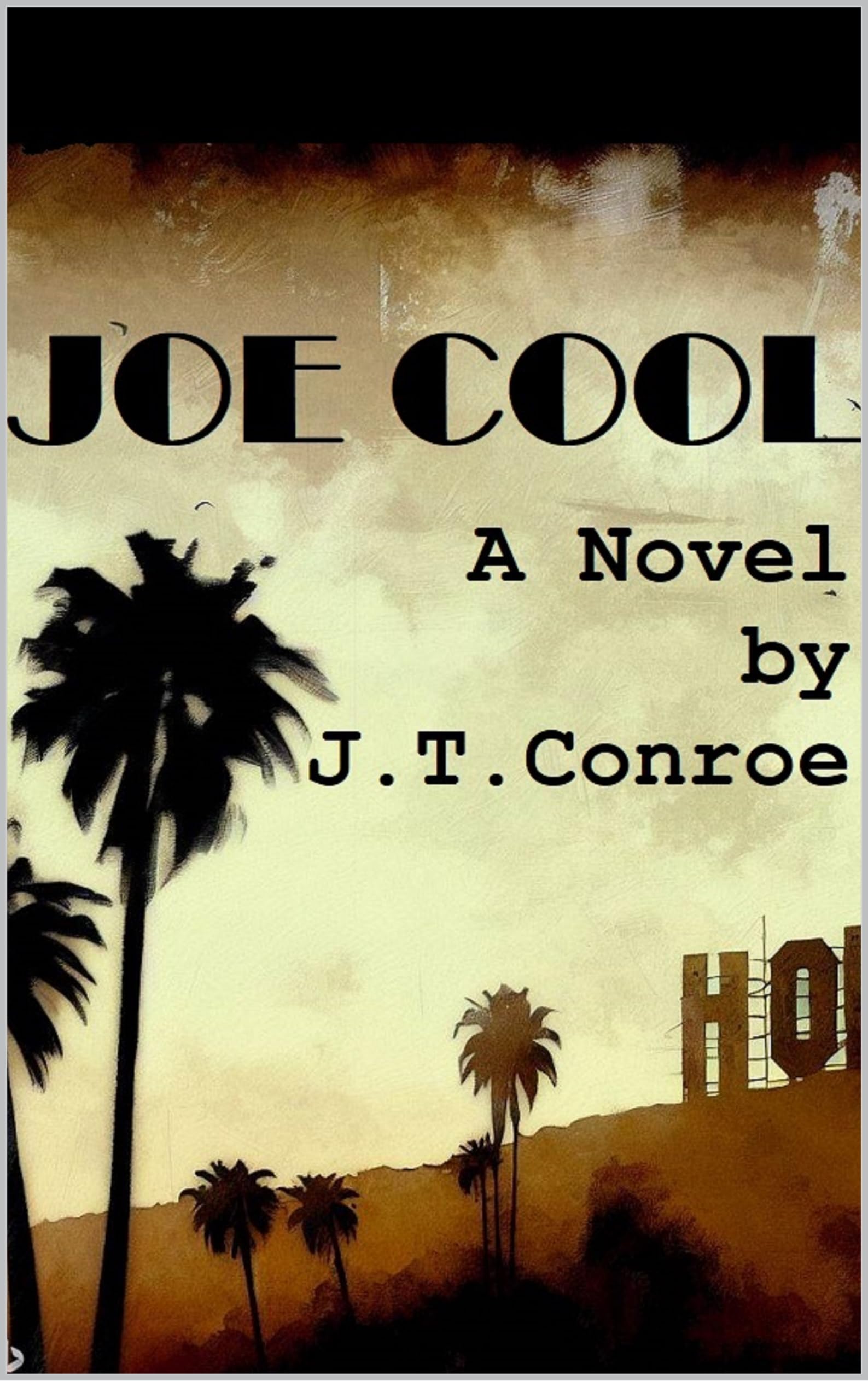 Joe Cool by J.T. Conroe | Goodreads