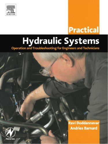Practical Hydraulic Systems: Operation and Troubleshooting for Engineers and Technicians ...