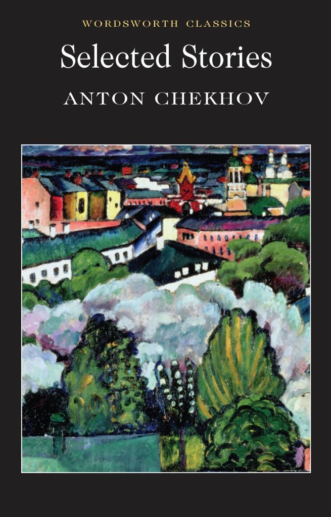 New Anton Chekhov Selected Stories By Anton Chekhov Goodreads