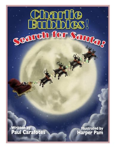 Charlie Bubbles, Search For Santa! by Paul Carafotes | Goodreads