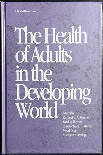 The Health of Adults in the Developing World by Richard G. Feachem ...