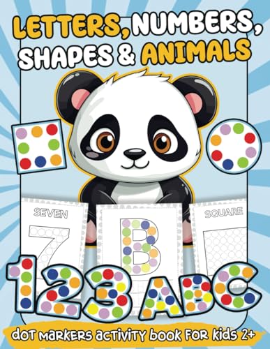 Letters, Numbers, Shapes and Animals Dot Markers Activity Book for Kids ...