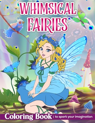Whimsical Fairies Coloring Book: Enchanted and Magic Forest Creatures ...