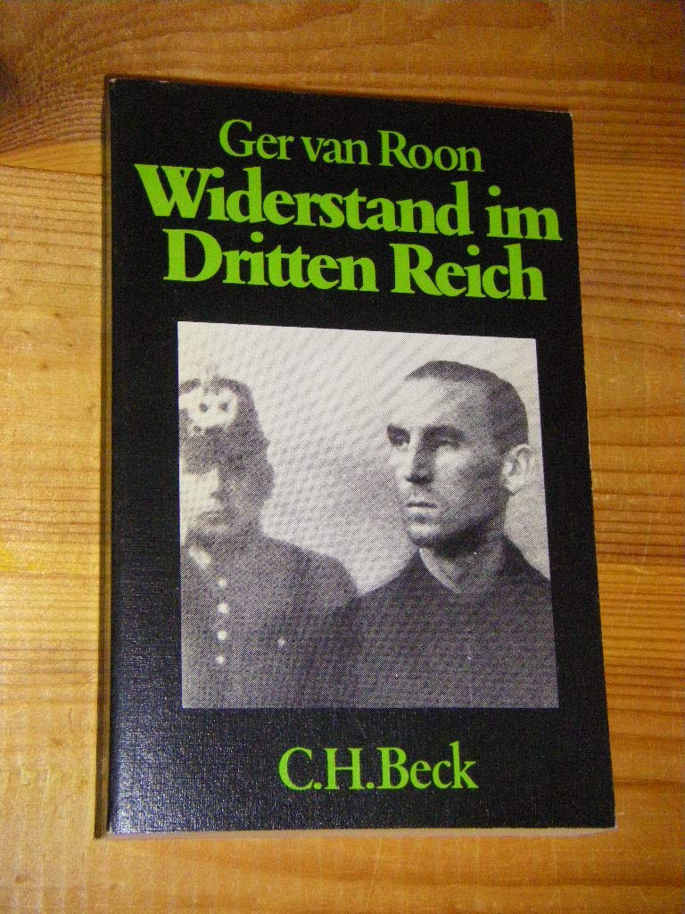Widerstand im DrittenReich: Ein Uberlick by Ger van Roon | Goodreads