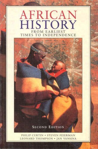 African History: From Earliest Times to Independence by P. Curtin (19 ...