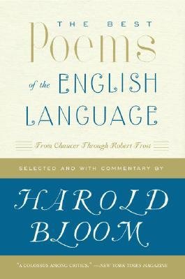 The Best Poems of the English Language: From Chaucer Through Robert ...