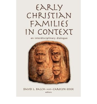 [ Early Christian Families in Context: An Interdisciplinary Dialogue ...