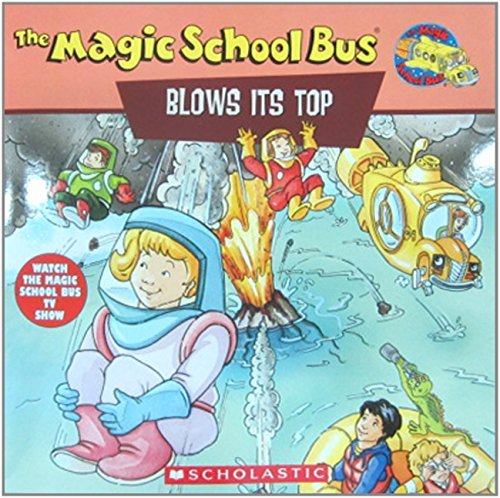 The Magic School Bus Blows Its Top: A Book About Volcanoes by Gail ...