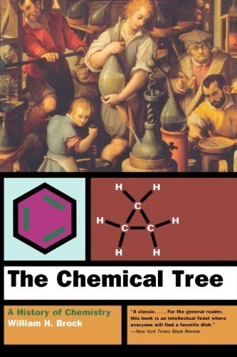 The Chemical Tree: A History of Chemistry (The Norton History of ...