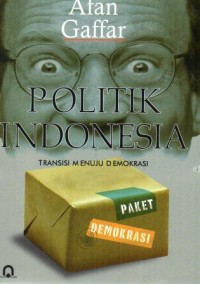 Politik Indonesia: Transisi Menuju Demokrasi by Afan Gaffar | Goodreads