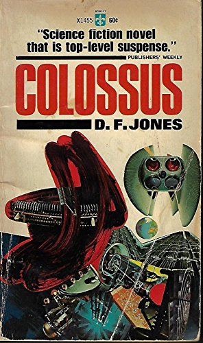 Colossus (Berkley SF, X1455) by D. F Jones | Goodreads
