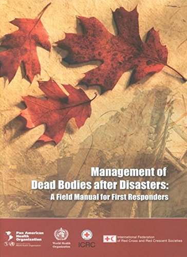 Management of Dead Bodies in Disaster Situations: A Field Manual for ...