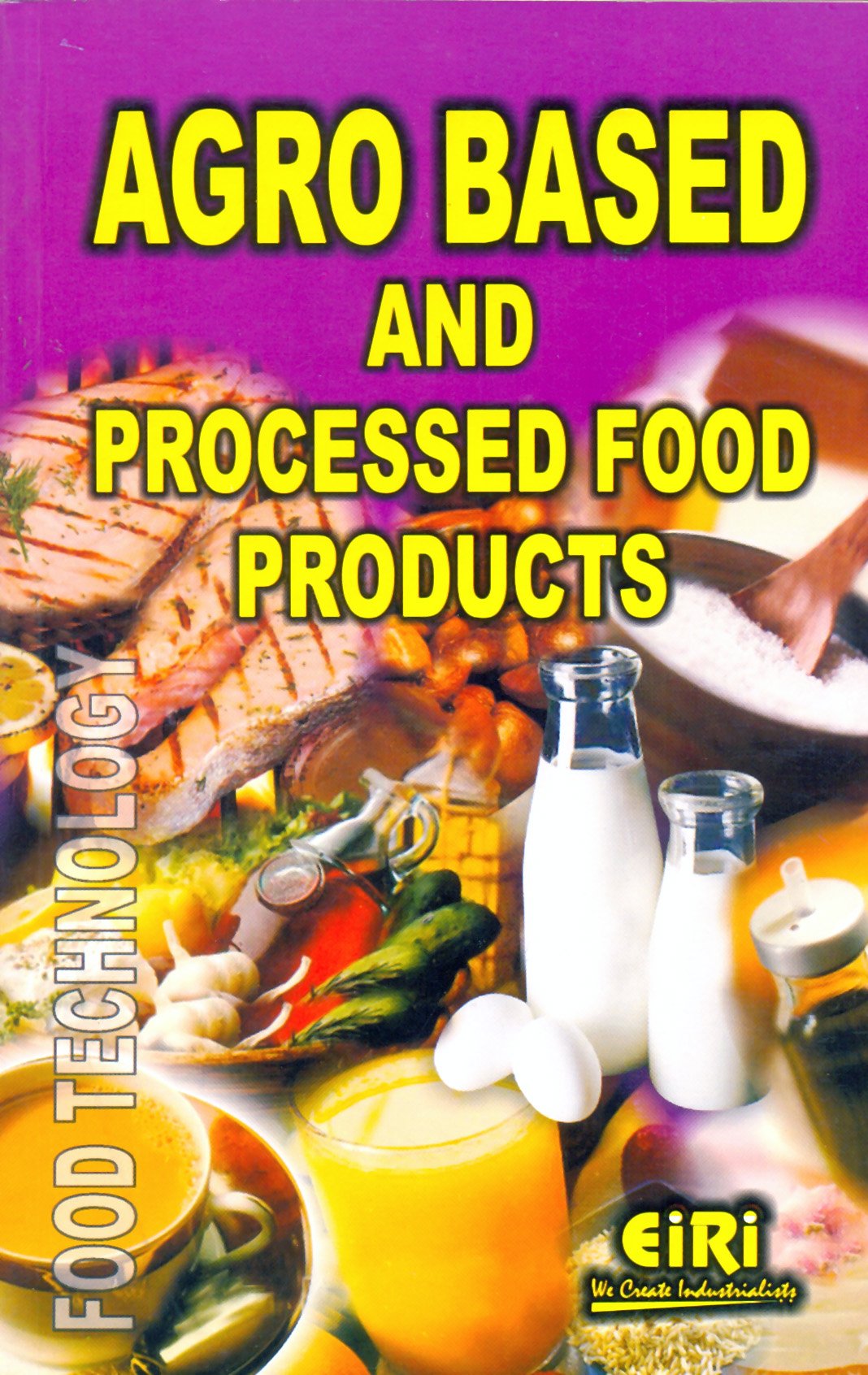 Agro Based and Processed Food Products by Daman Singh | Goodreads