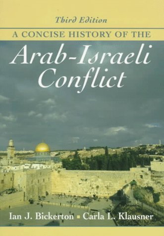 By Ian J. Bickerton - A Concise History of the Arab-Israeli Conflict ...