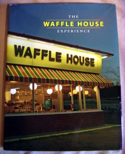 The Waffle House Experience: A Celebration of 50 Years by Bill Linsby ...