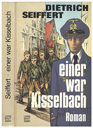 Einer war Kisselbach: Roman (German Edition) by Dietrich Seiffert ...