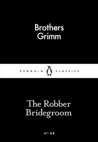 The Robber Bridegroom by Brothers Grimm | Goodreads