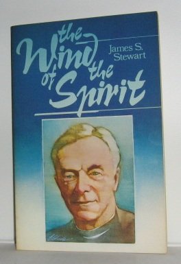 The Wind of the Spirit by James S. Stewart | Goodreads