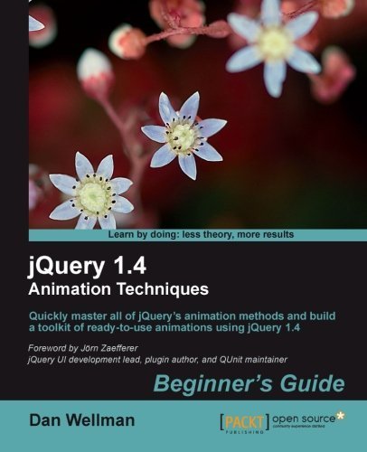 jQuery 1.4 Animation Techniques: Beginners Guide by Dan Wellman by Dan ...