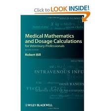 Medical Mathematics and Dosage Calculations for Veterinary ...