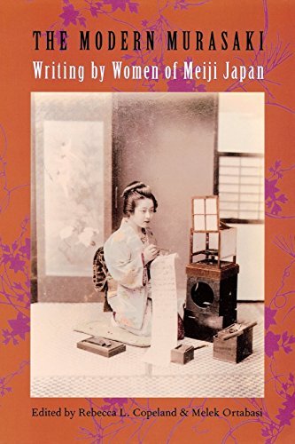 The Modern Murasaki: Writing by Women of Meiji Japan (Asia Perspectives ...