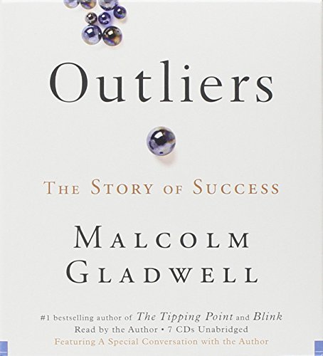 Outliers: The Story of Success Unabridged edition by Gladwell, Malcolm ...