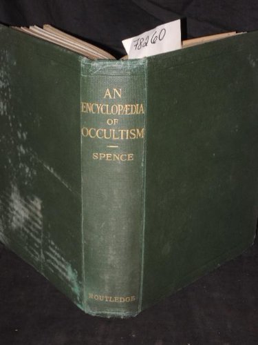 An Encyclopaedia of Occultism FIRST by Lewis Spence | Goodreads