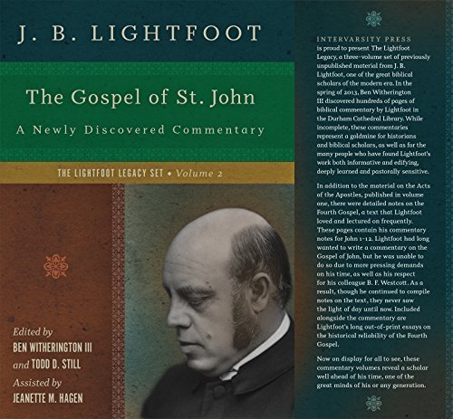 The Gospel of St. John: A Newly Discovered Commentary (Lightfoot Legacy ...