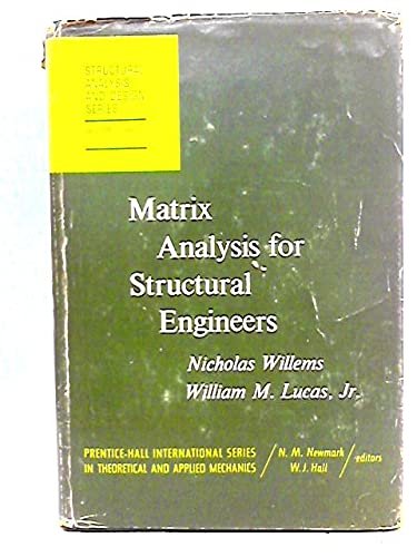 Matrix analysis for structural engineers by Nicholas Willems | Goodreads