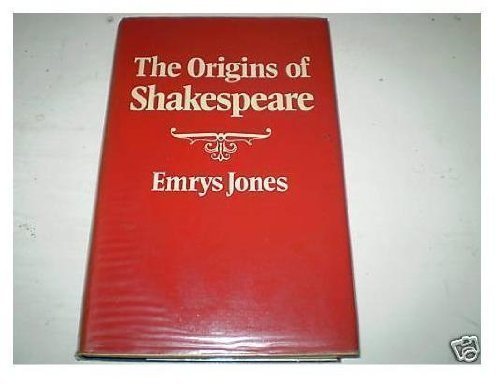 The Origins of Shakespeare by Emrys Jones | Goodreads
