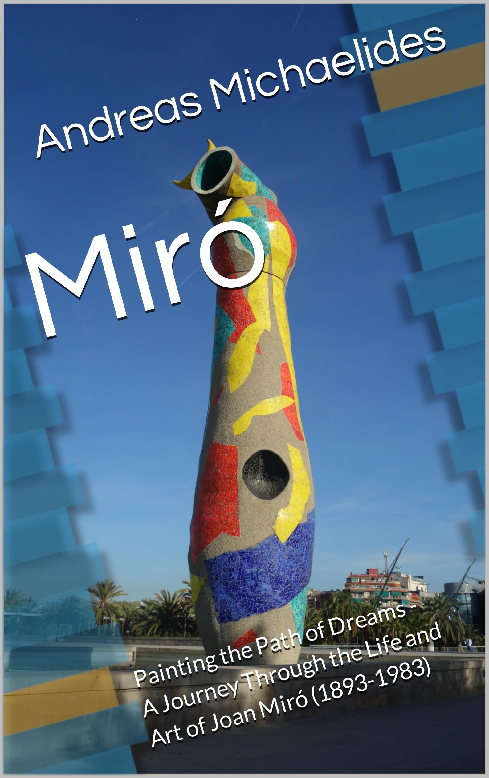 Miró: Painting the Path of Dreams - A Journey Through the Life and Art ...
