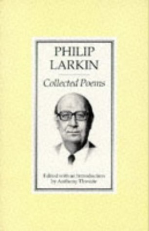 Philip Larkin Collected Poems by Philip Larkin | Goodreads