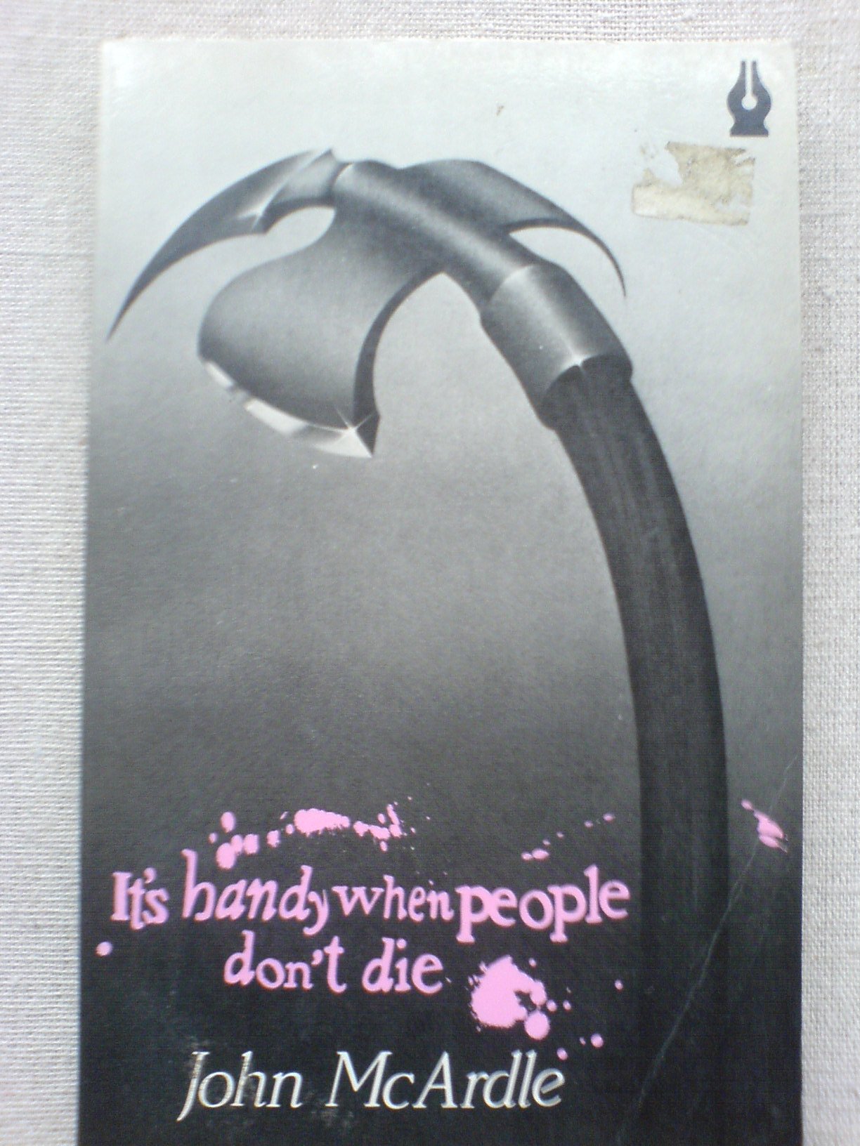 It's Handy When People Don't Die by John McCardle | Goodreads