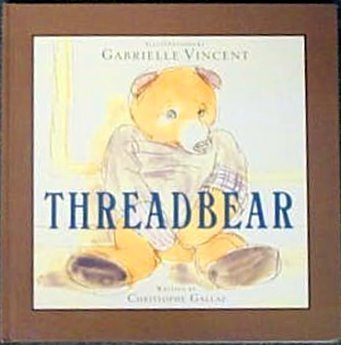 Threadbear (Creative Editions) by Christophe Gallaz | Goodreads