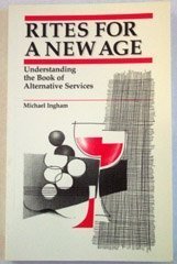 Rites for a New Age: Understanding the Book of Alternative Services by ...