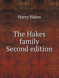 The Hakes family by Harry Hakes | Goodreads