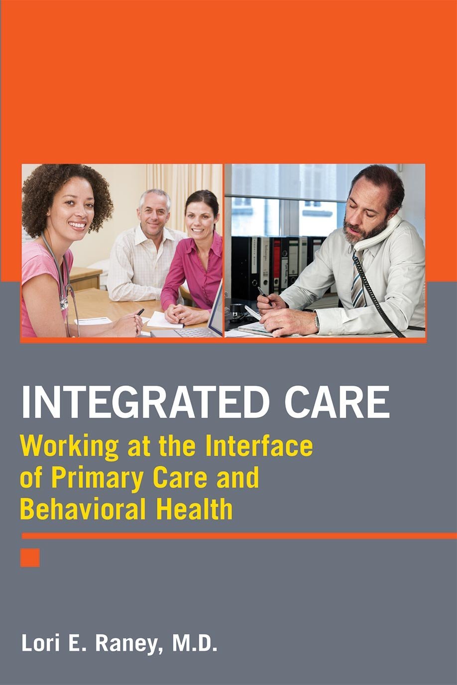 Integrated Care: Working at the Interface of Primary and Behavioral ...