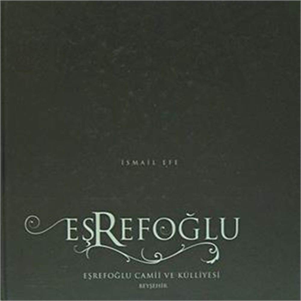 Esrefoglu Camii ve Kulliyesi, Beysehir by Ismail Efe | Goodreads