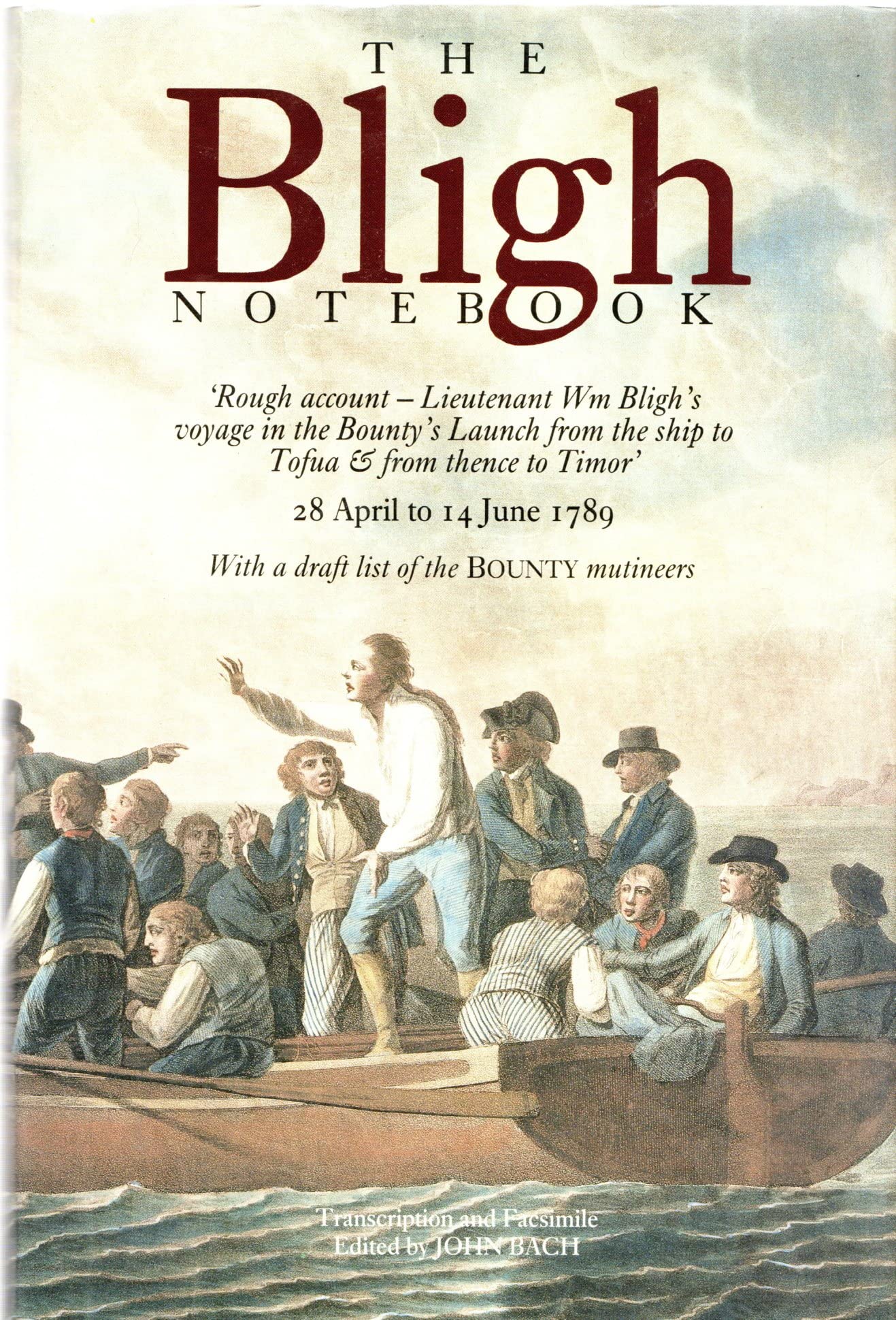 THE BLIGH NOTEBOOK - 'Rough account- Lieutenant Wm Bligh's voyage in ...