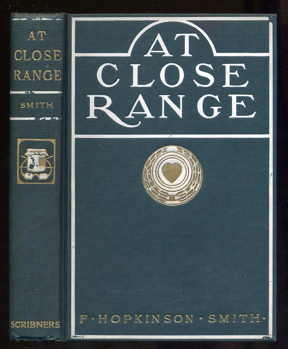 At Close Range by Francis Hopkinson Smith | Goodreads