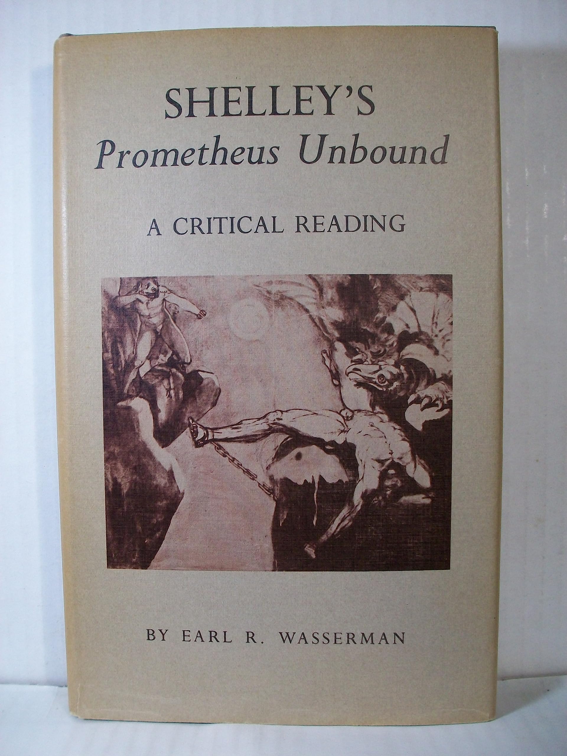 Shelley's Prometheus Unbound: A Critical Reading by Earl R. Wasserman ...