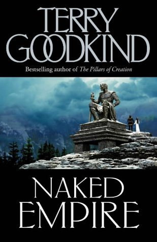 Naked Empire: No. 1 by Terry Goodkind (2003-08-04) by Terry Goodkind | Goodreads